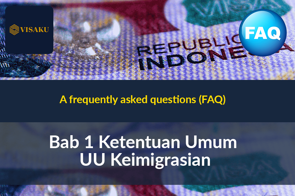 Bab 1 : Ketentuan Umum UU Keimigrasian - Visaku.id Official Website ...